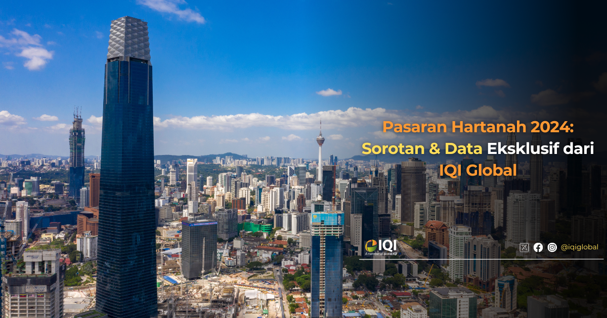 Pasaran Hartanah di Malaysia 2024: Statistik & Trend dari Data IQI